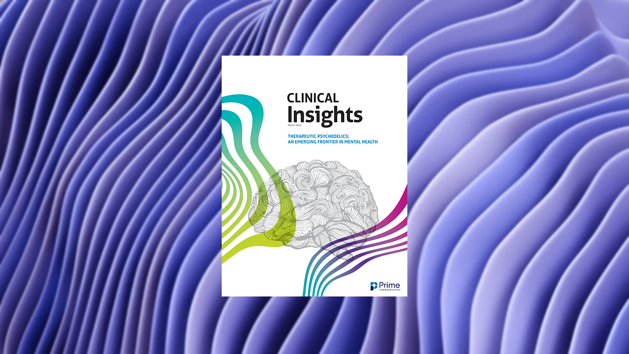 2022 Clinical Insights: Therapeutic Psychedlics: An emerging frontier ...